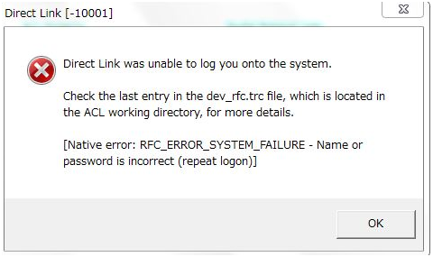 [-10001] - RFC_ERROR_SYSTEM_FAILURE - Name or password is incorrect (repeat logon)